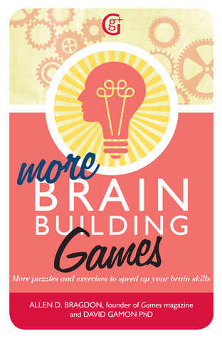 More Brain Building Games by Allen D. Bragdon | Goodreads