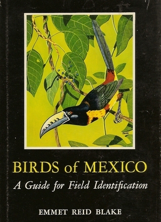Birds of Mexico: A Guide for Field Identification by Emmet R. Blake ...