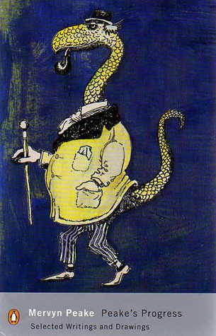 Peake's Progress: Selected Writings and Drawings of Mervyn Peake by ...