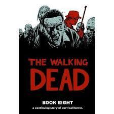 The Walking Dead: Book 8 by Robert Kirkman | Goodreads