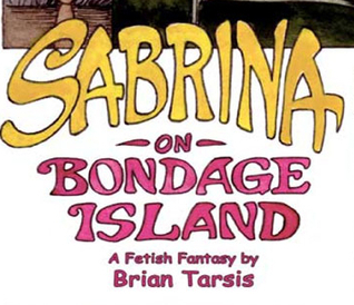 Sabrina on Bondage Island by Brian Tarsis | Goodreads