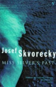 Miss Silver's Past by Josef Škvorecký | Goodreads