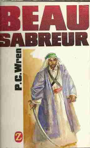 Beau Sabreur (Legión, #2) by P.C. Wren | Goodreads