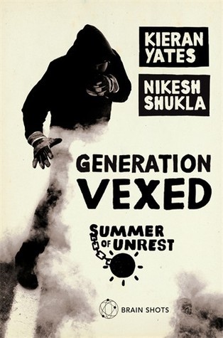 Summer of Unrest: Generation Vexed: What the English Riots Don't Tell ...