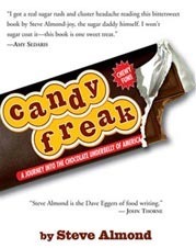 Candy Freak: A Journey Through the Chocolate Underbelly of America by ...
