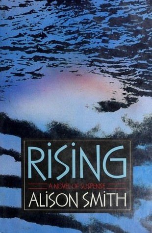 Rising by Alison Smith | Goodreads