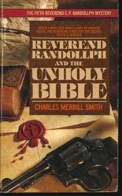 Reverend Randollph and the Unholy Bible by Charles Merrill Smith ...