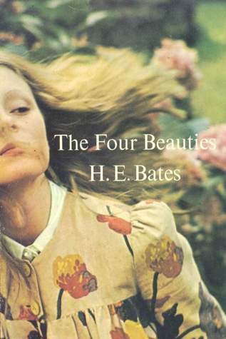The Four Beauties by H.E. Bates | Goodreads