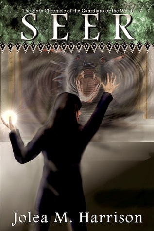 Seer (Guardians of the Word, #6) by Jolea M. Harrison | Goodreads