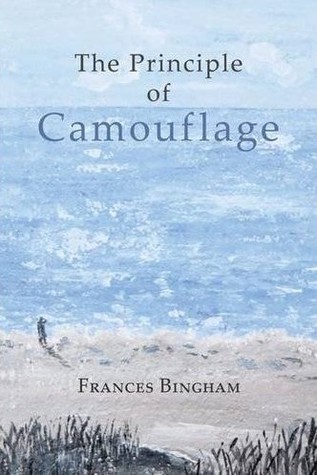 The Principle of Camouflage by Frances Bingham | Goodreads