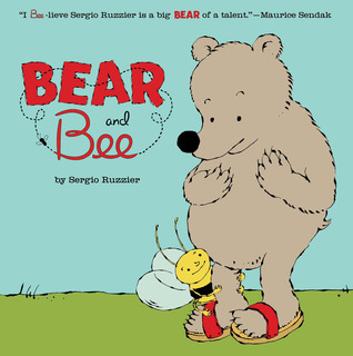 Bear and Bee by Sergio Ruzzier | Goodreads