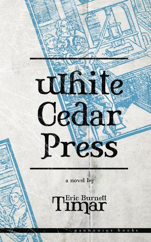 White Cedar Press by Eric Timar | Goodreads