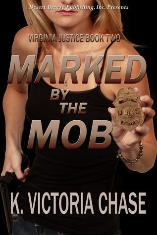 Marked by the Mob (Virginia Justice Book Two) by K. Victoria Chase ...