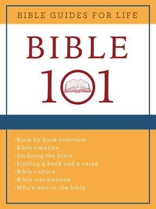 Bible 101 (Bible Guides for Life) by Anonymous | Goodreads