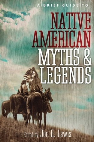 A Brief Guide to Native American Myths and Legends by Lewis Spence ...