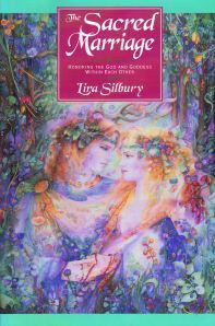 The Sacred Marriage : Honoring the God and Goddess within Each Other by ...