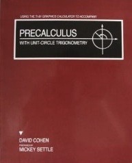 Precalculus with Unit-Circle Trigonometry by David W. Cohen | Goodreads