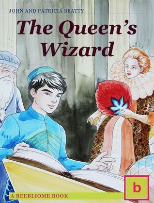 The Queen's Wizard by John Louis Beatty | Goodreads