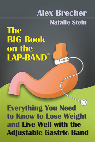The BIG Book on the Lap-Band: Everything You Need To Know To Lose ...