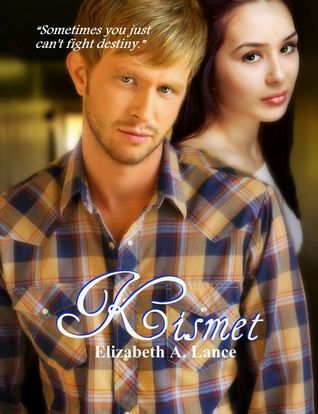 Kismet by Elizabeth A. Lance | Goodreads