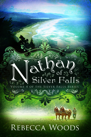 Nathan of Silver Falls by Rebecca Woods | Goodreads