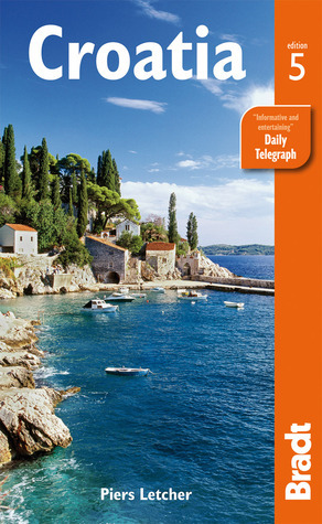 Croatia (Bradt Travel Guide) by Rudolf Abraham | Goodreads