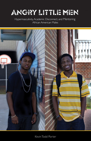 Hypermasculinity: A Look at Black Manhood by Kevin Porter | Goodreads