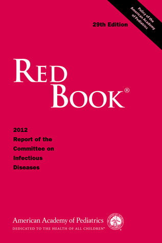 Red Book: 2012 Report of the Committee on Infectious Diseases by David ...