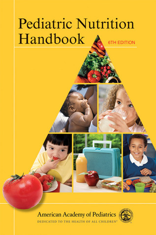 Pediatric Nutrition Handbook By Ronald E Kleinman Goodreads