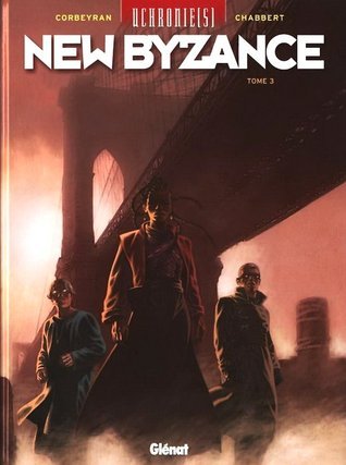 New Byzance, Tome 3 : Réalités by Éric Corbeyran | Goodreads