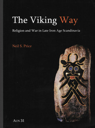 The Viking Way: Religion and War in Late Iron Age Scandinavia by Neil S ...