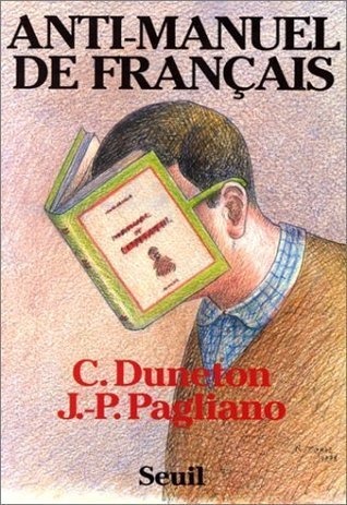 Anti-manuel de français by Claude Duneton | Goodreads