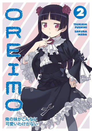 Oreimo Vol. 2 by Tsukasa Fushimi | Goodreads