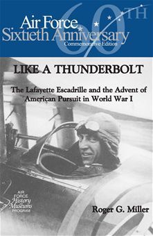 Like a Thunderbolt: The Lafayette Escadrille and the Advent of American ...