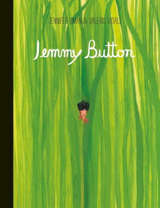 Jemmy Button by Jennifer Uman | Goodreads