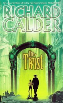 The Twist by Richard Calder | Goodreads