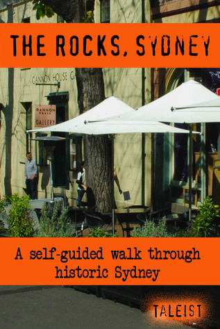 The Rocks Self-Guided Walking Tour by Steven Lewis | Goodreads