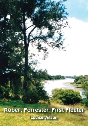 Robert Forrester, First Fleeter by Louise Wilson | Goodreads