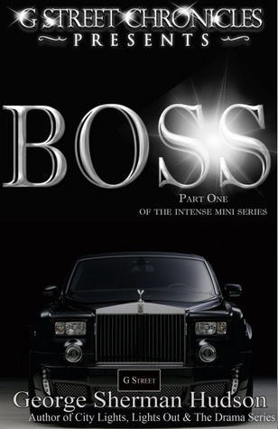 Boss (Part 1) by George Sherman Hudson | Goodreads