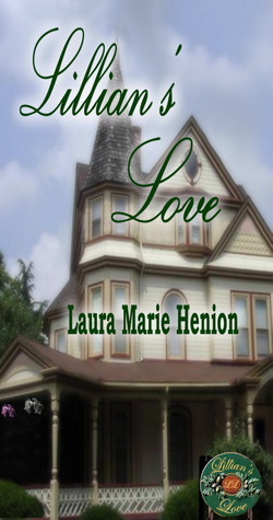 Lillian's Love by Laura Marie Henion | Goodreads