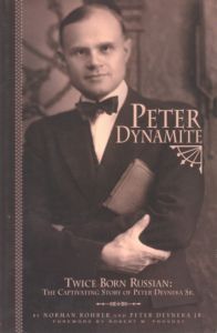 Peter Dynamite: Twice Born Russian - The Captivating Story of Peter ...