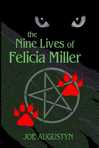 The Nine Lives of Felicia Miller by Joe Augustyn | Goodreads