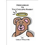 Hercubear Vs The Cyclops Rabbit by Lesley Williams | Goodreads