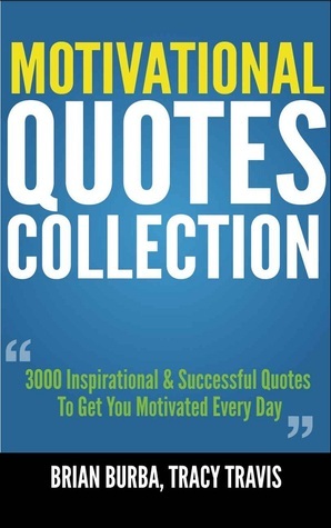 Motivational Quotes Collection: 3000 Inspirational & Successful Quotes ...