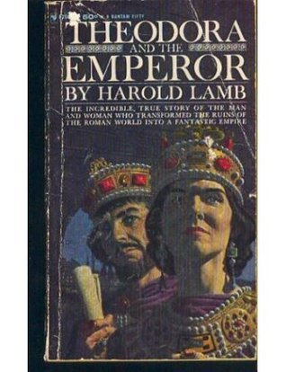 Theodora and the Emperor by Harold Lamb | Goodreads