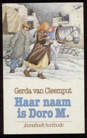Haar naam is Doro M. by Gerda Van Cleemput | Goodreads