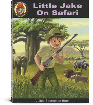 Little Jake On Safari by Robert H. Jacobs Jr. | Goodreads