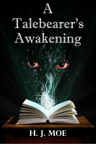 A Talebearer's Awakening (Talebearer Issy Jones, #1) by H.J. Moe ...
