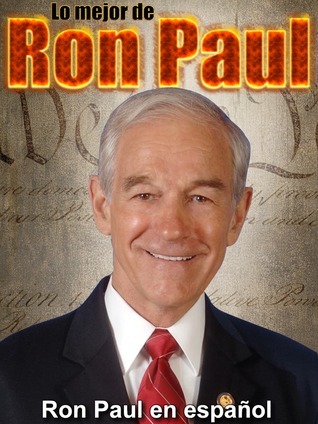 Lo mejor de Ron Paul by Ron Paul | Goodreads