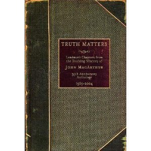 Truth Matters: Landmark Chapters from the Teaching Ministry of John ...